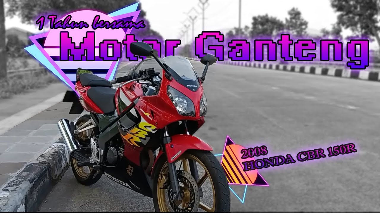 PENGALAMAN PAKAI HONDA CBR OLD 150R SELAMA 1 TAHUN || CBR OLD THAILAND ...