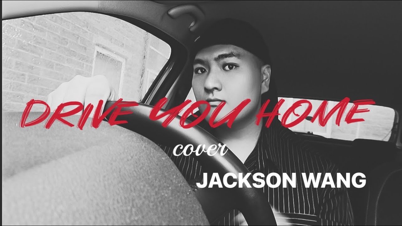 【Drive you home - cover 王嘉尔】全网最强翻唱！英国留学生小伙惊艳翻唱王嘉尔新单！ - YouTube