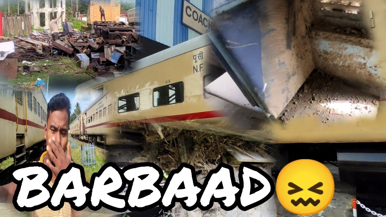 TRAIN COACH CONDITION after FLOOD hits ASSAM| ICF COACH cutting after ...