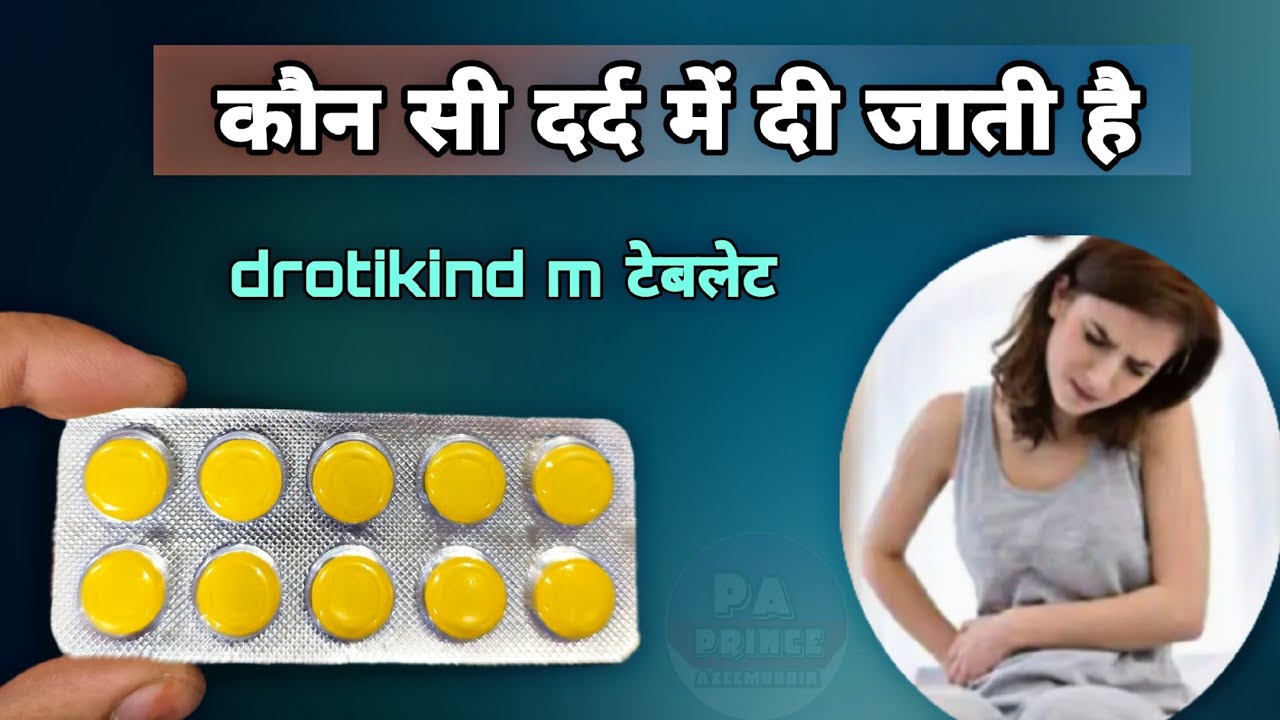 drotaverine hydrochloride and mefenamic acid tablets uses | drotikind m ...