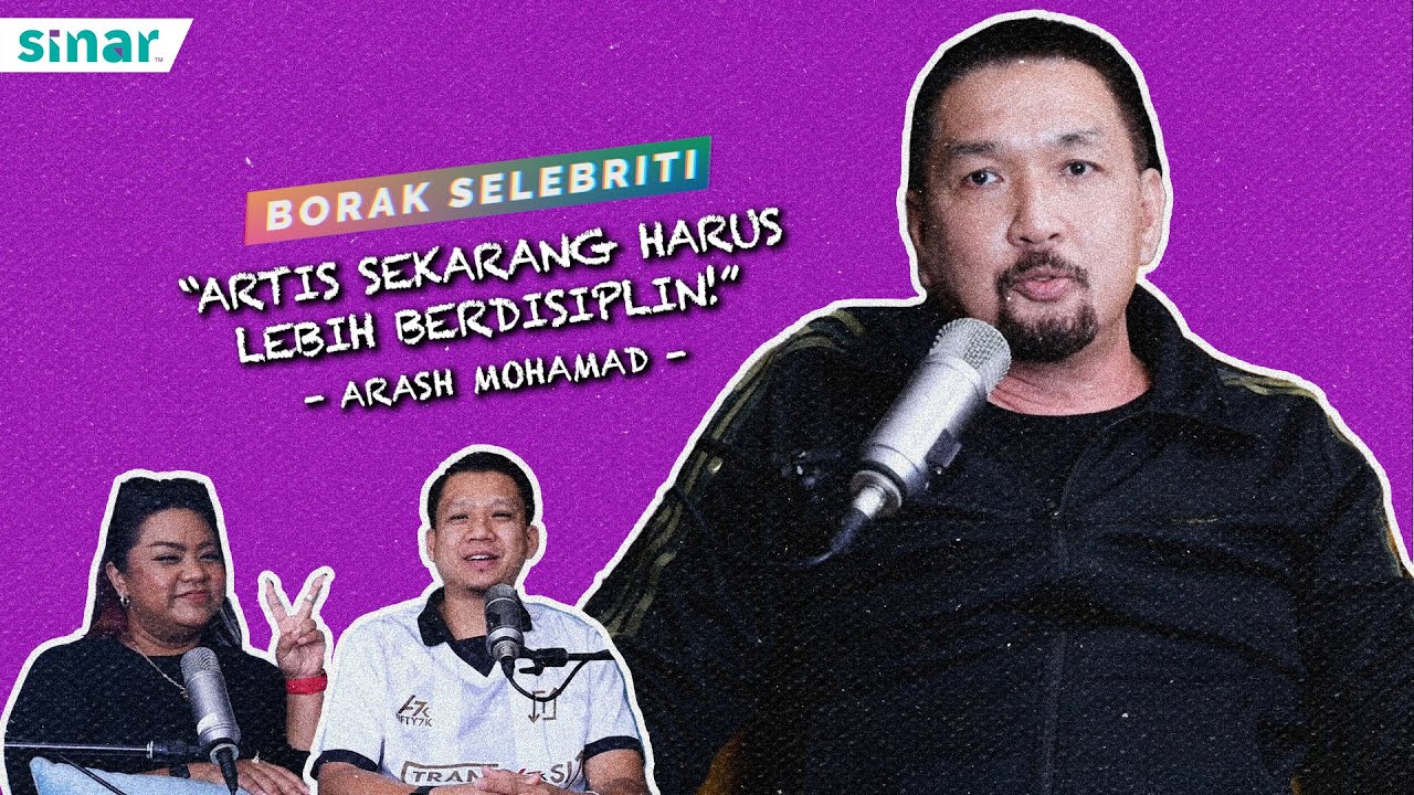 "Artis Sekarang Harus Lebih Berdisiplin" - Arash Mohamad - YouTube