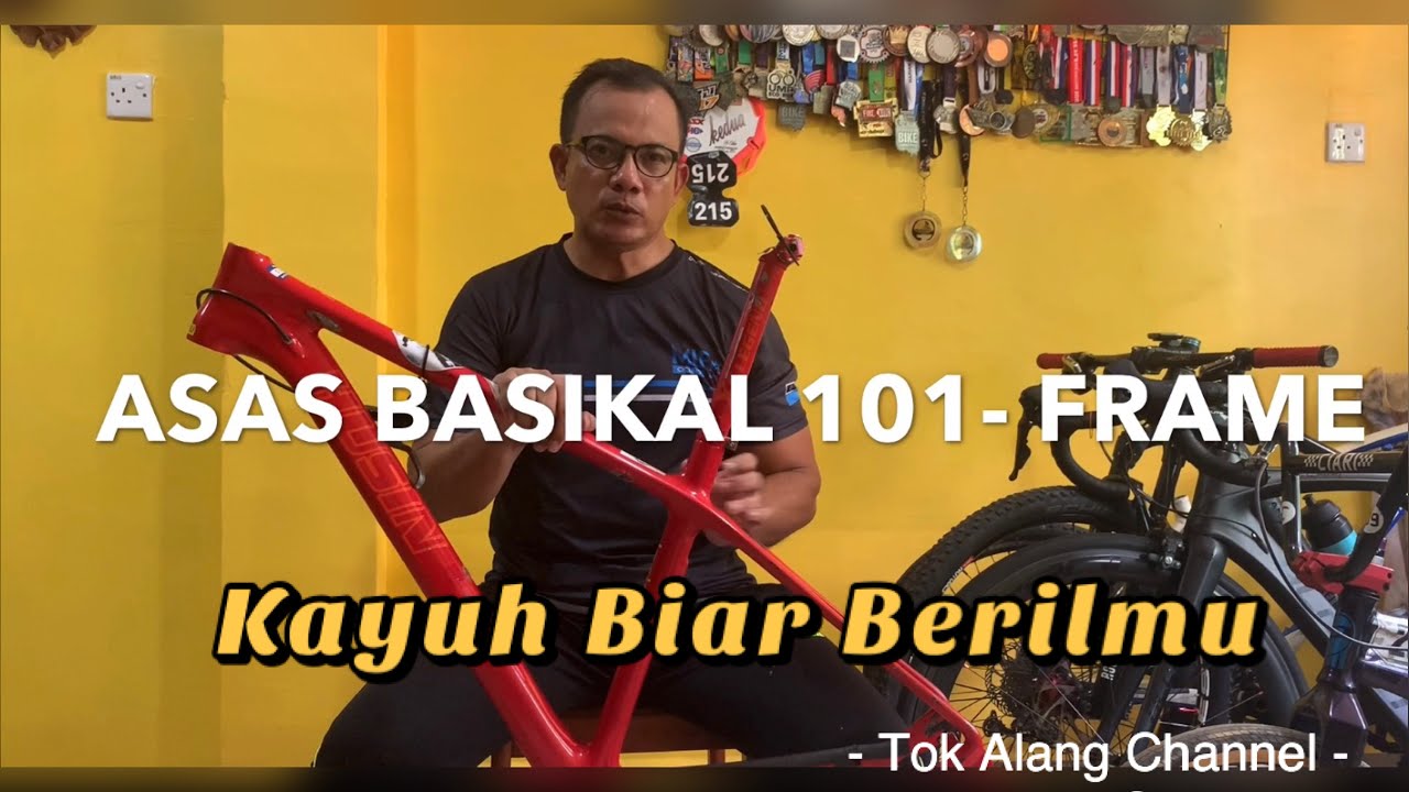 KENALI FRAME BASIKAL ANDA - ASAS BASIKAL 101 - YouTube