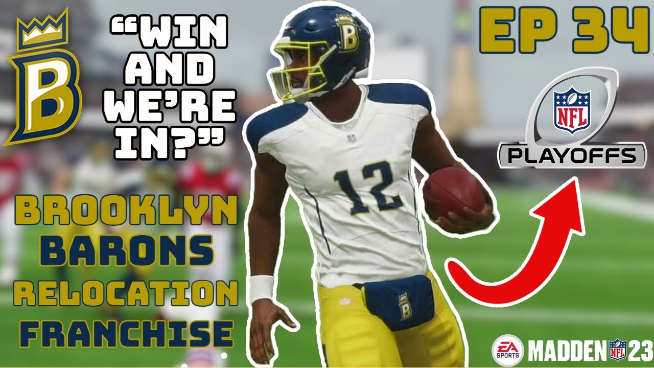 Win THIS Game and We MAKE THE PLAYOFFS!! | Madden 23 | Brooklyn Barons ...