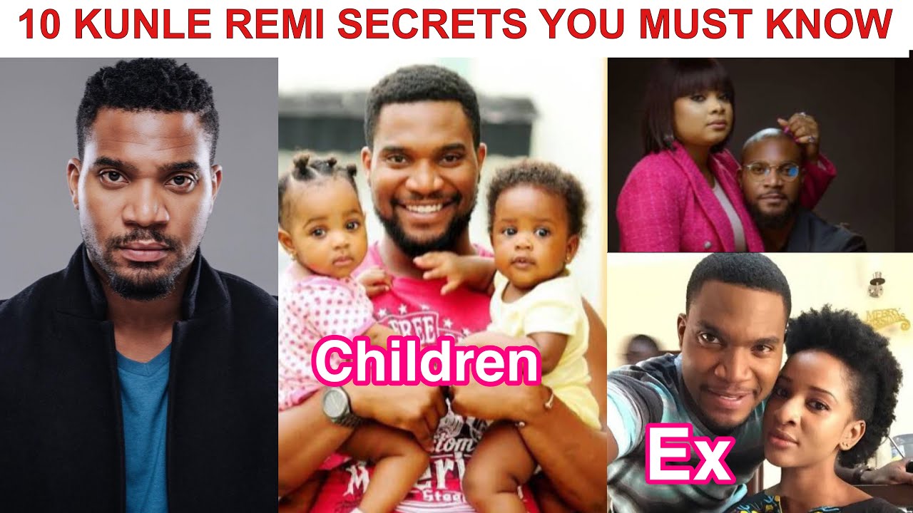 Kunle Remi Biography, Age, Wife, Children, and everything you should ...
