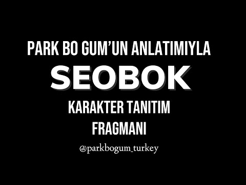 [Türkçe] Seobok Karakter Fragmanı - Park Bo Gum’un Anlatımıyla