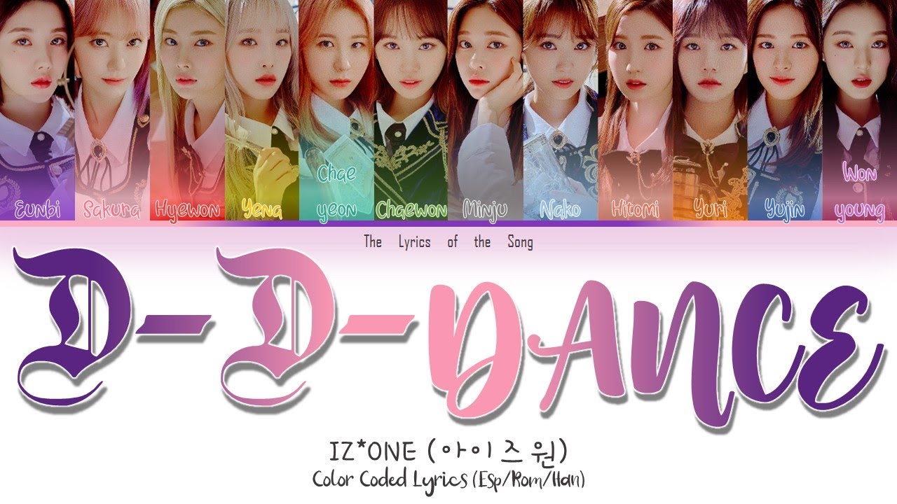 IZONE (아이즈원) - D-D-DANCE (Color Coded Lyrics Esp/Rom/Han/가사) - YouTube