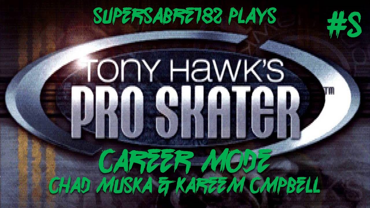 Tony Hawk's Pro Skater - Chad Muska and Kareem Campbell (Career Mode ...