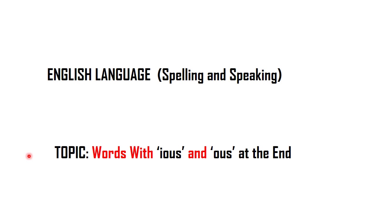 'ious' and 'ous' Spellings and Sounds in Words-Kumaga Aondonengen - YouTube