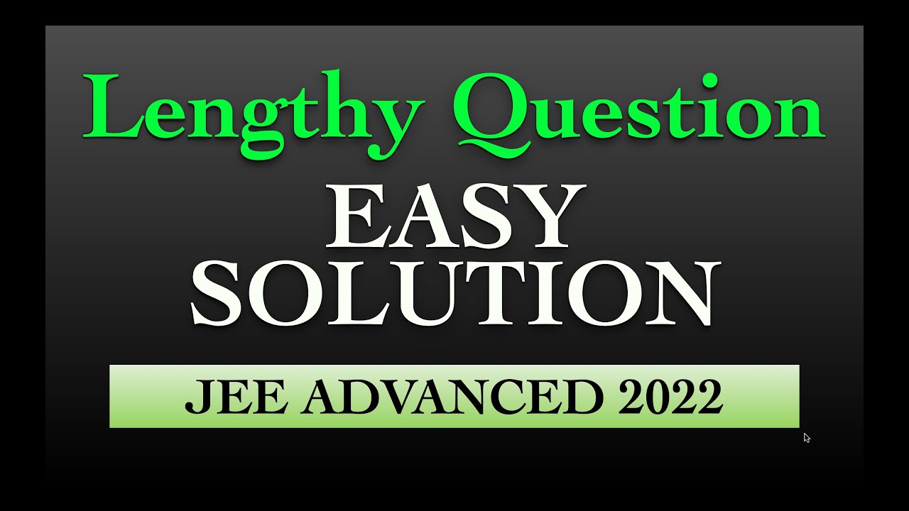 Incredible Short Method for JEE Advanced 2022 Question. Same Method ...