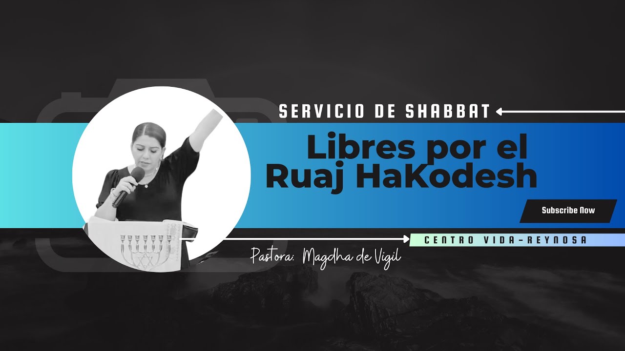 Predicación-Libres por el Ruaj Hakodesh- Servicio 1 Junio, 2024 ...