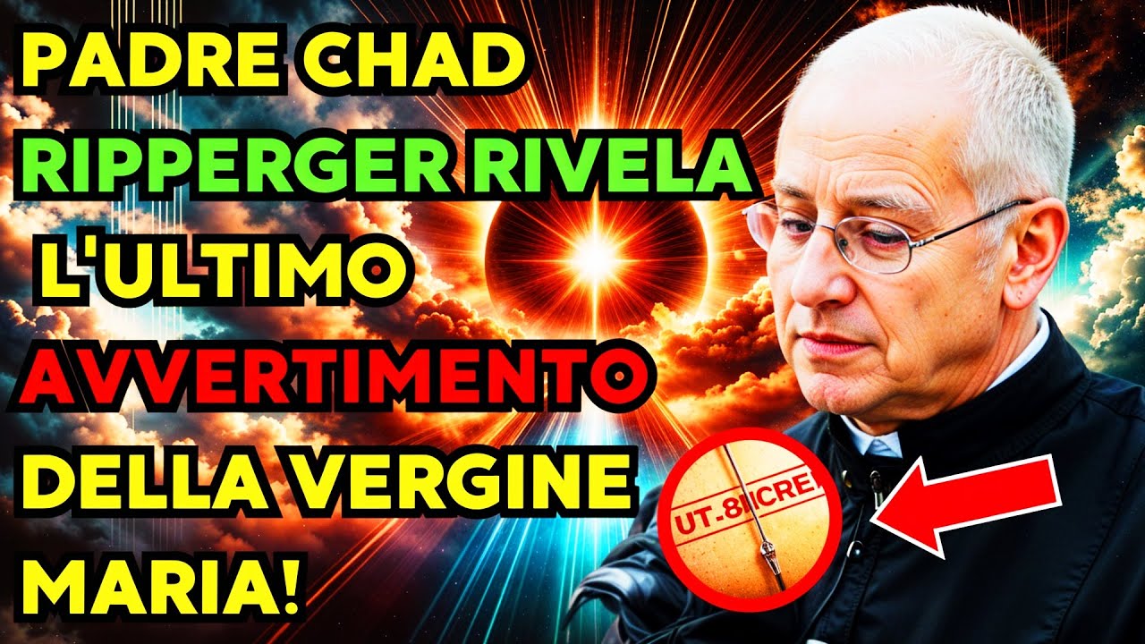 IL SEGRETO DI PADRE CHAD RIPPERGER SULLA PROFEZIA DELLA NOSTRA SIGNORA ...