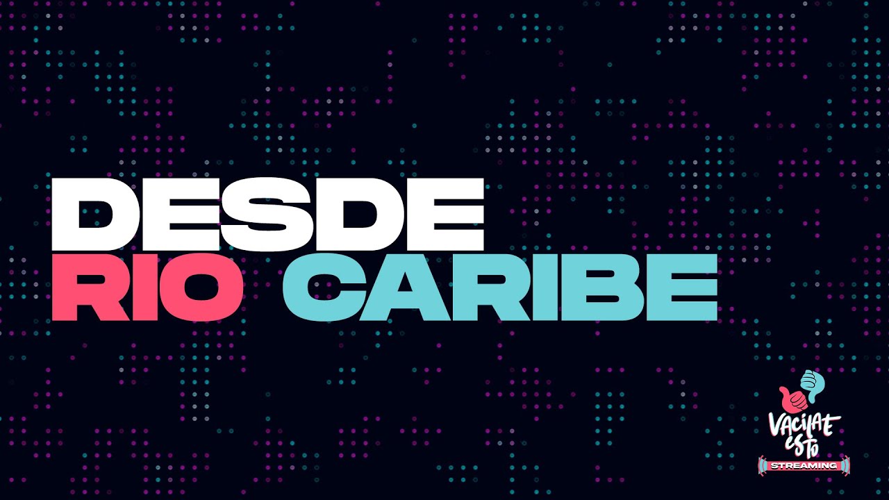Streaming Vacílate Esto desde Río Caribe - YouTube