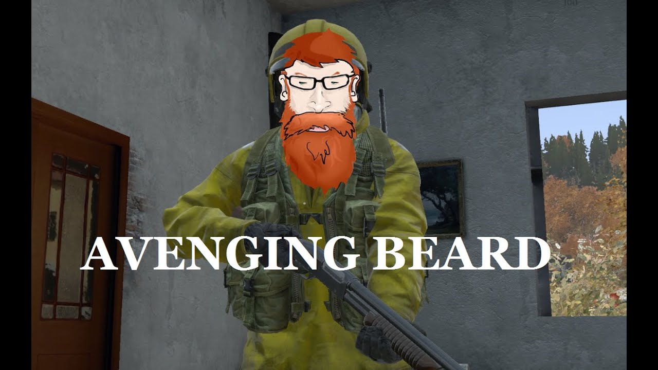 DayZ Standalone: Avenging Beard - YouTube
