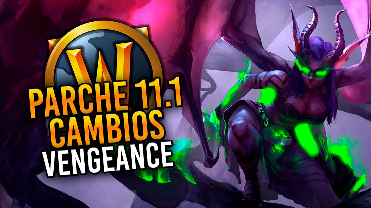 😈DH Vengeance en el 11.1: ¡BUFFS, NERFS y el NUEVO SET EXPLICADO!😈 ...