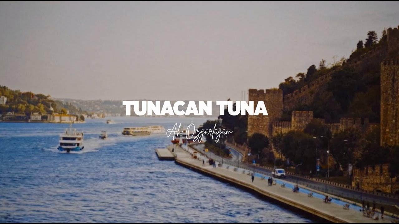 Tunacan Tuna - Ah Özgürlüğüm - YouTube