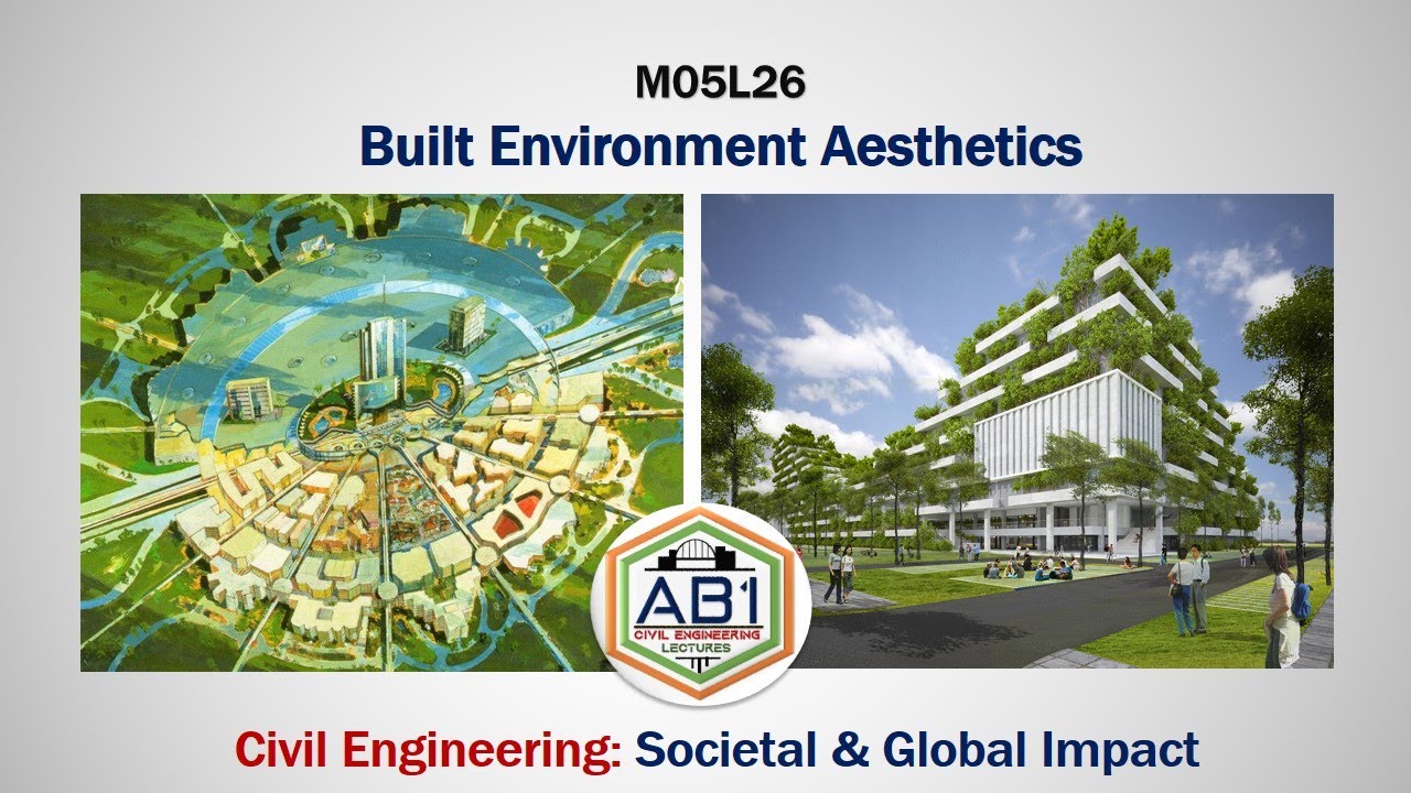 Built Environment Aesthetic I Civil Engineering Societal & Global ...