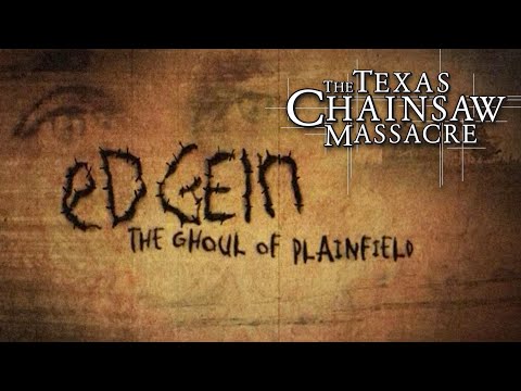 The Texas Chainsaw Massacre (2003) | Ed Gein: The Ghoul of Plainfield
