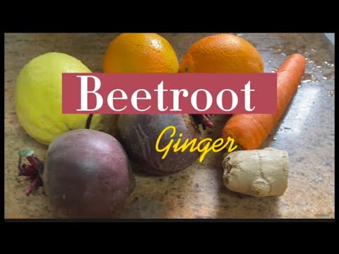 BeetRoot Ginger Juice | amazing health benefits of Beetroot - YouTube