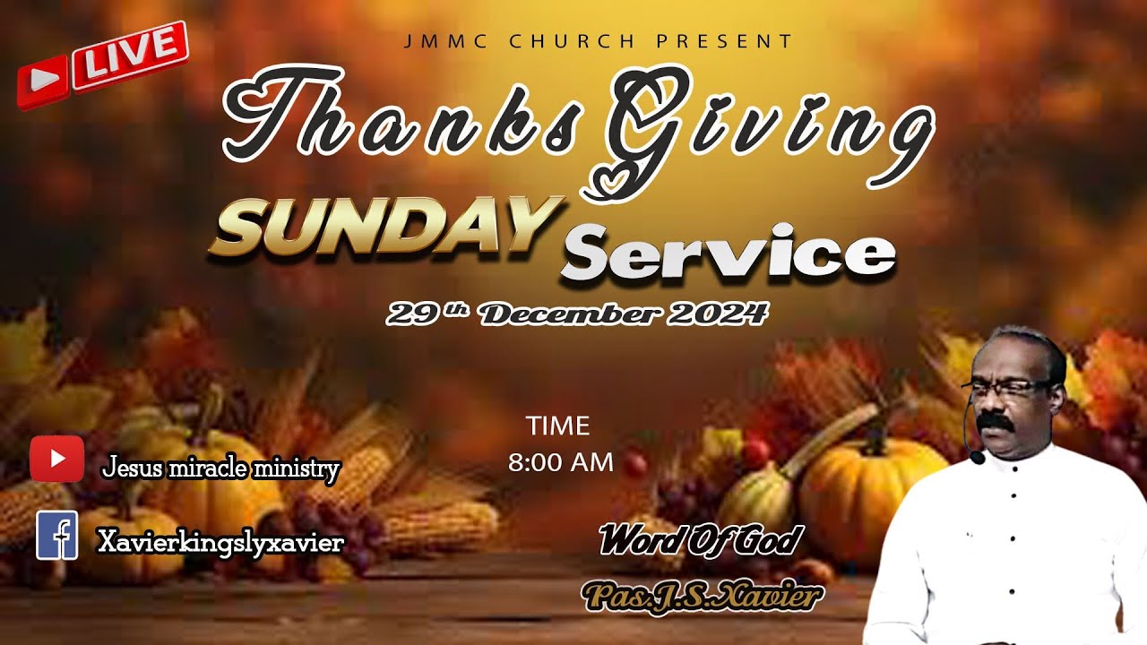 THANKS GIVING /SUNDAY SERVICE / 29.12.2024. Pas.J.S.Xavier. JMM Church ...