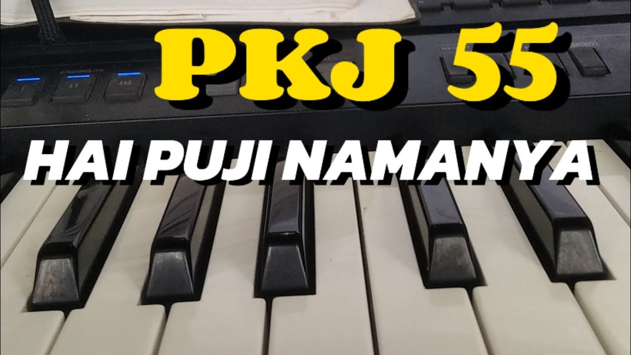 PKJ 55 HAI PUJI NAMANYA - YouTube
