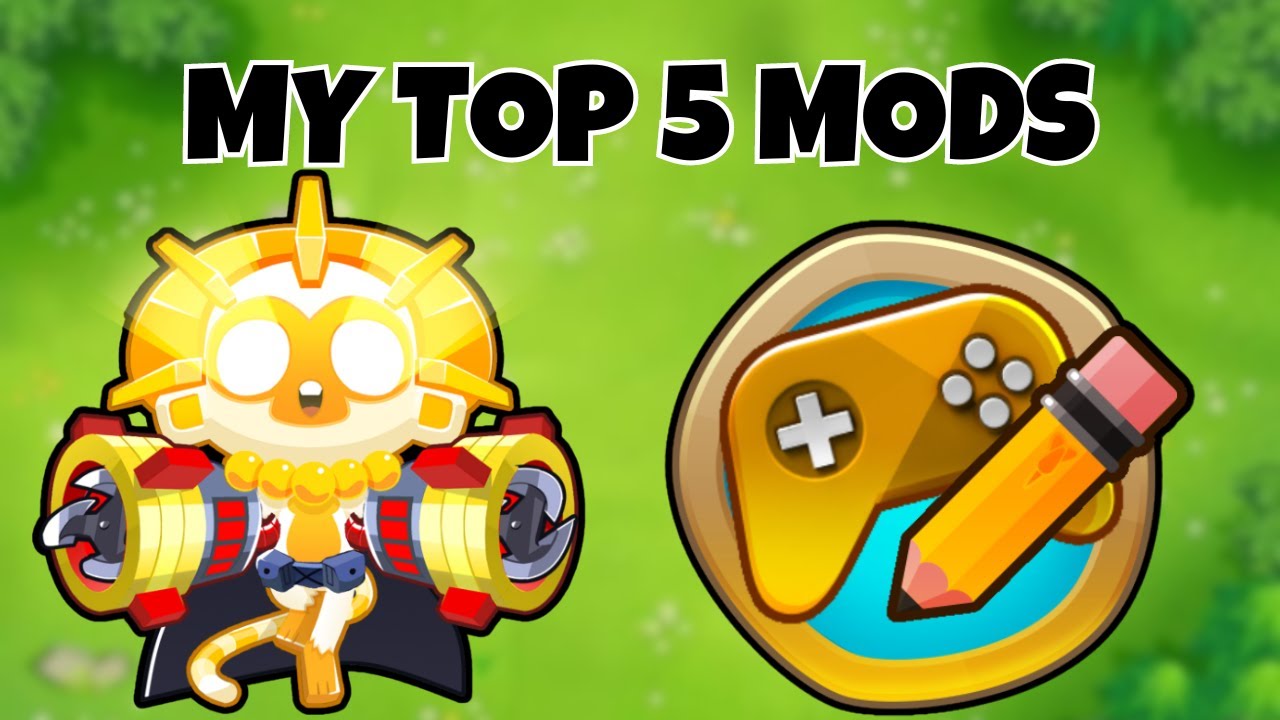 My Top 5 Favourite Mods In Bloons TD 6 - YouTube