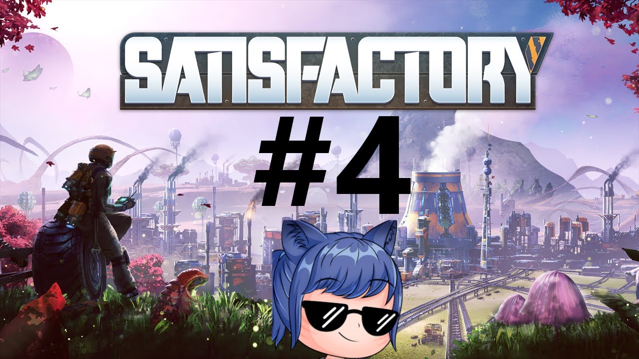 Satisfactory Gameplay Playthrough Part 4 - YouTube