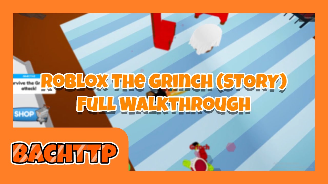 Roblox The Grinch (STORY) - Full Walkthrough - YouTube