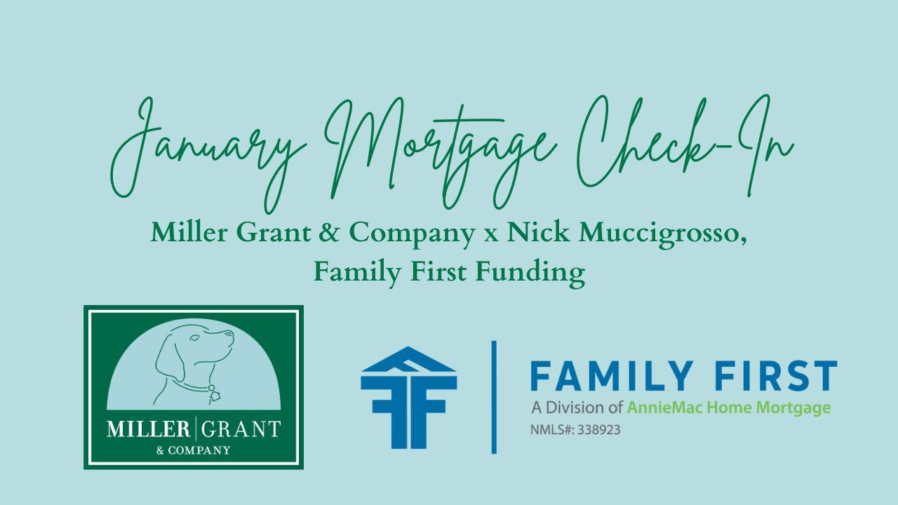 January Mortgage Check-In | Miller Grant & Company x Nick Muccigrosso ...