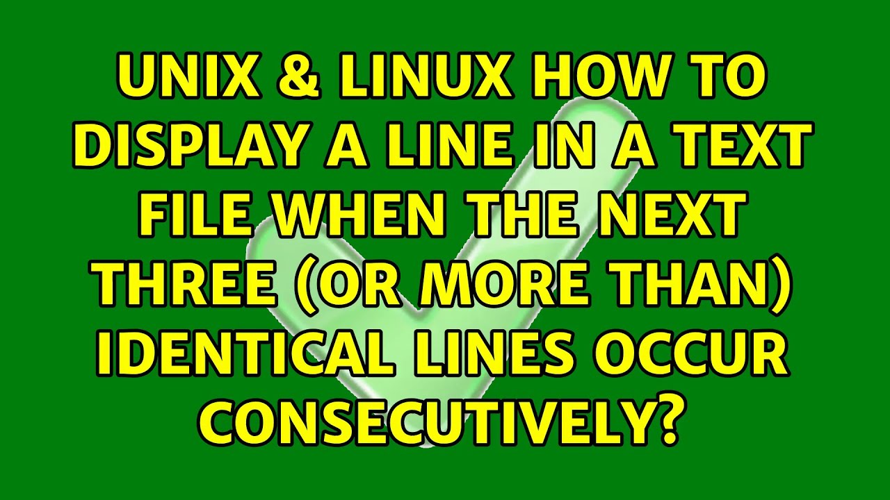 How To Display A Line In A Text File When The Next Three or More Than how-to-display-a-line-in-a-text-file-when-the-next-three-or-more-than