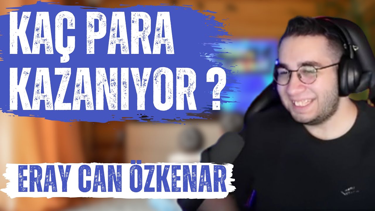ERAY CAN ÖZKENAR YOUTUBE'DAN KAÇ PARA KAZANIYOR ? - YouTube