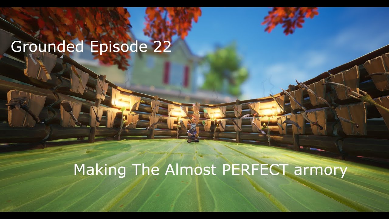 Grounded Episode 22 "Making The ALMOST Perfect Weaponry" - YouTube
