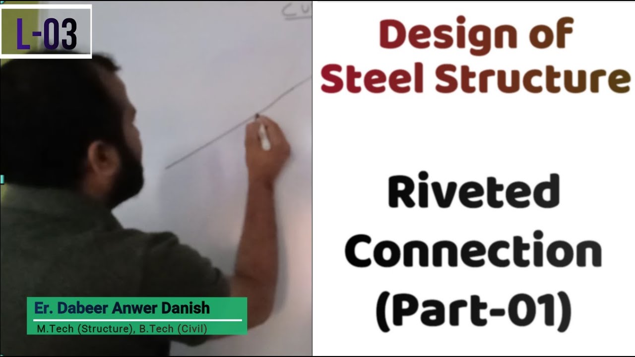 Riveted Connection in Steel Structure (Part-01) || Design of Steel ...