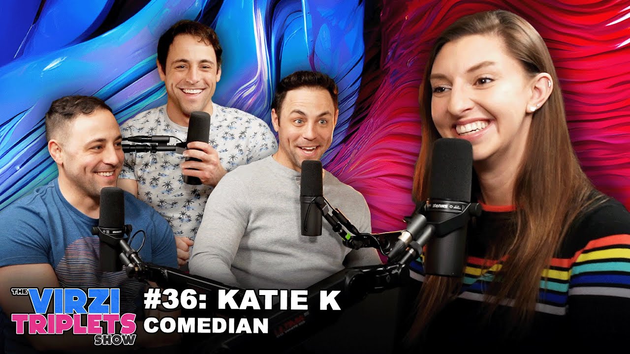 The Virzi Triplets Show #36: Katie K - YouTube