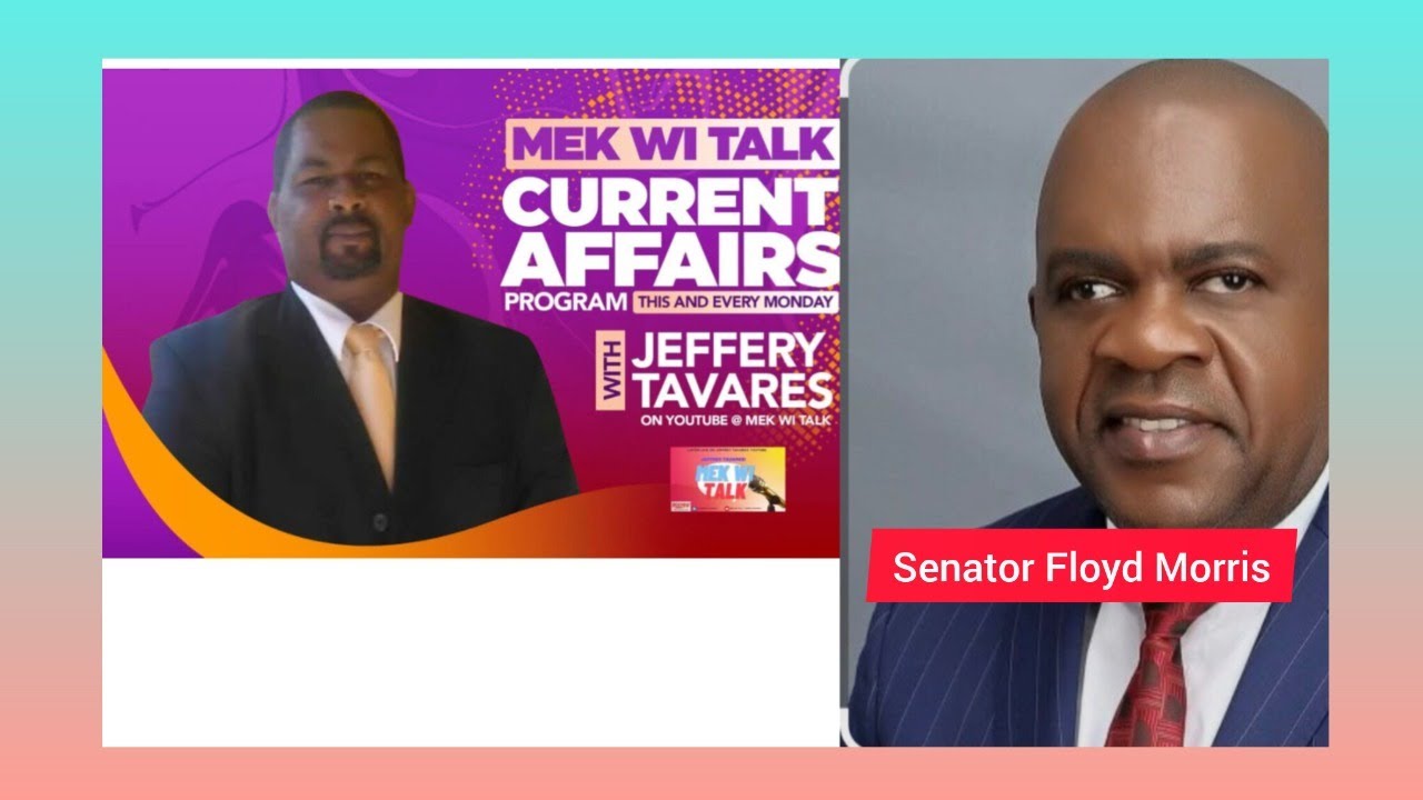 Mek Wi Talk PNP Senator Floyd Morris,185 residents are still at the ...