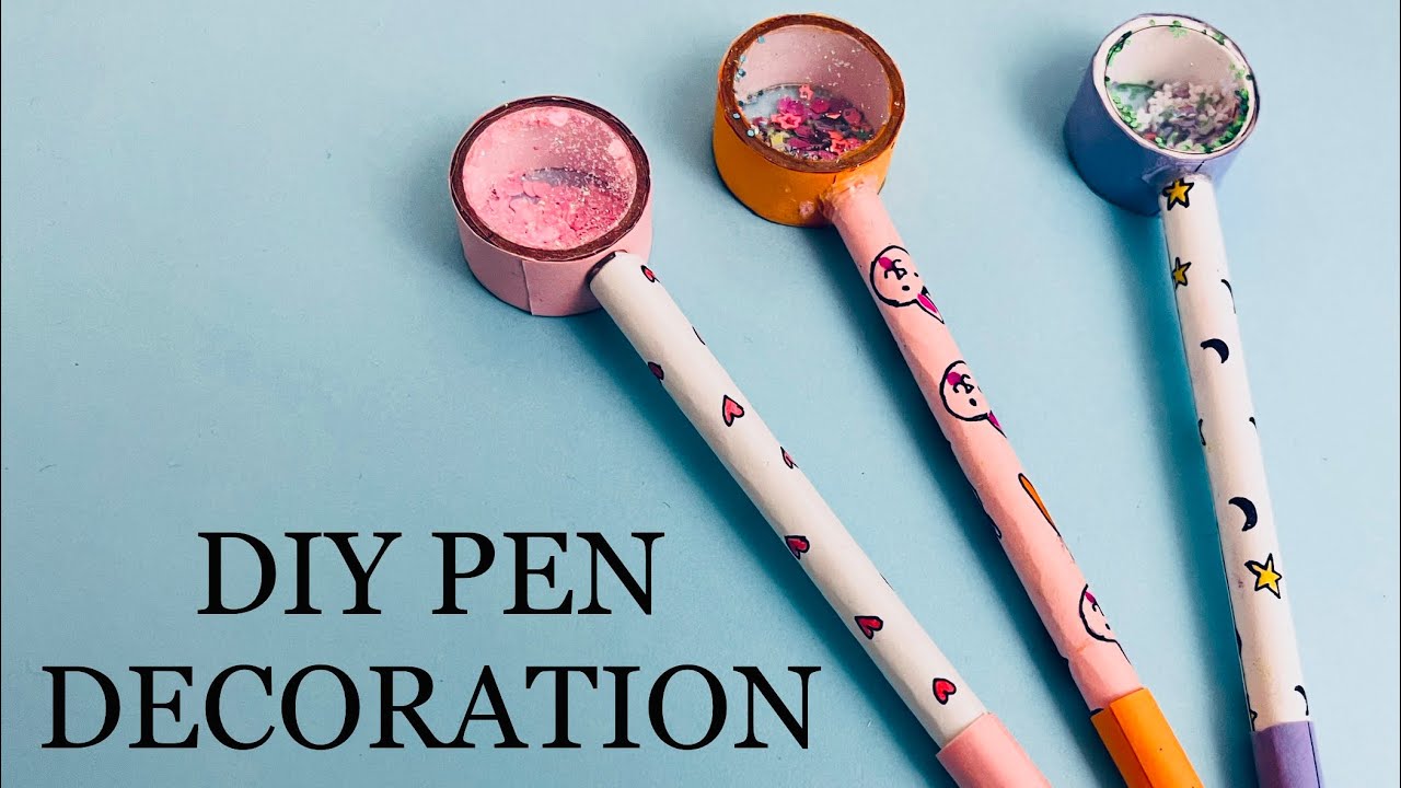 DIY PEN DECORATION || HOW TO DECORATE A NORMAL PEN || GLITTER PEN - YouTube