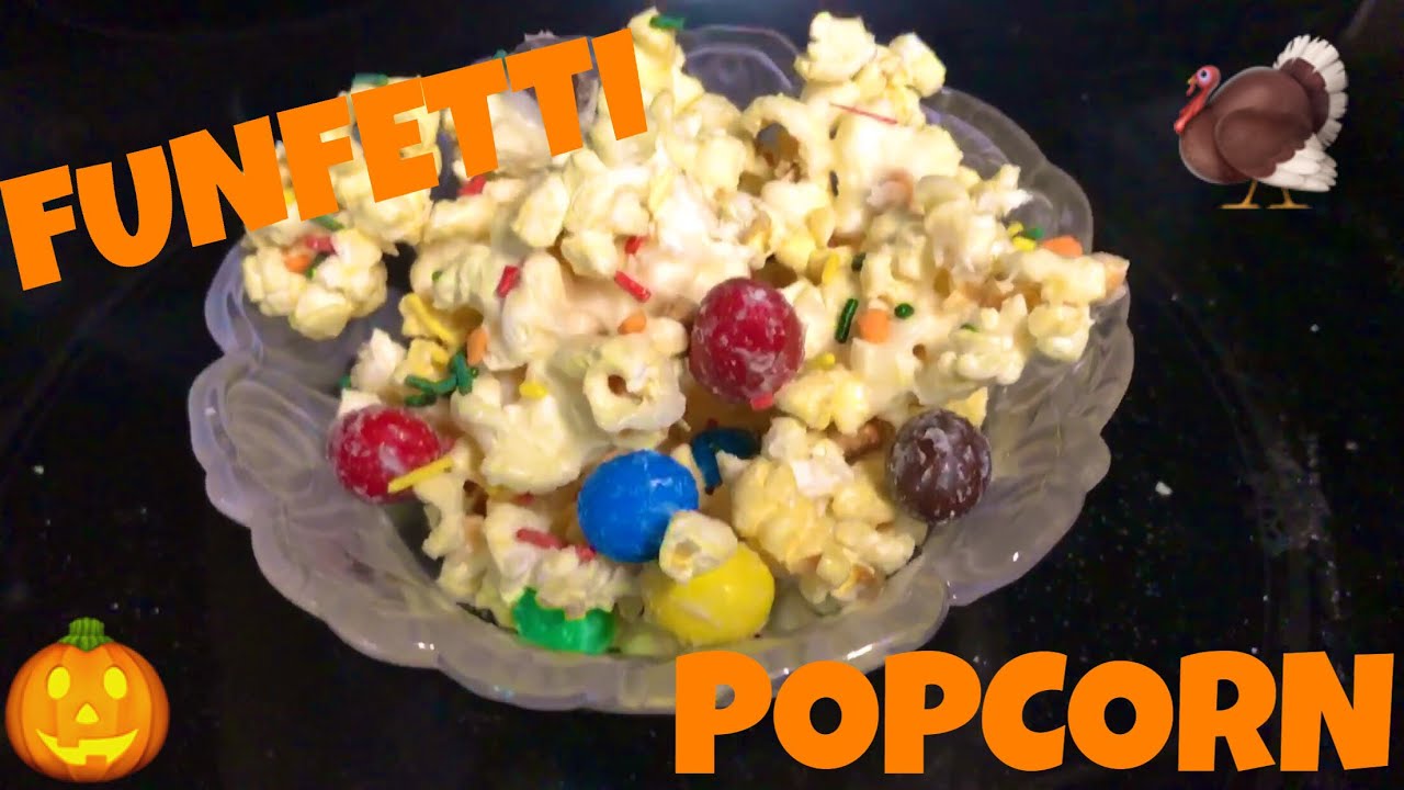THANKSGIVING FUNFETTI POPCORN! - YouTube