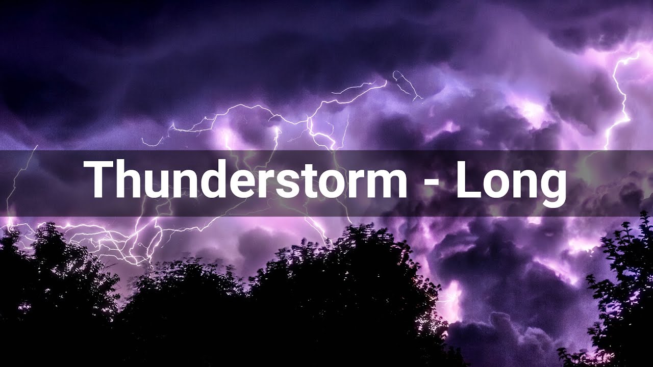 Thunderstorm - Long • Weather • Sounds Effects (No Copyright Sounds ...