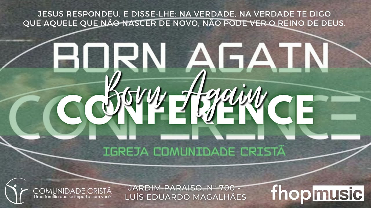 Born Again Conference 2023 - Day 02 - Parte 04 - YouTube