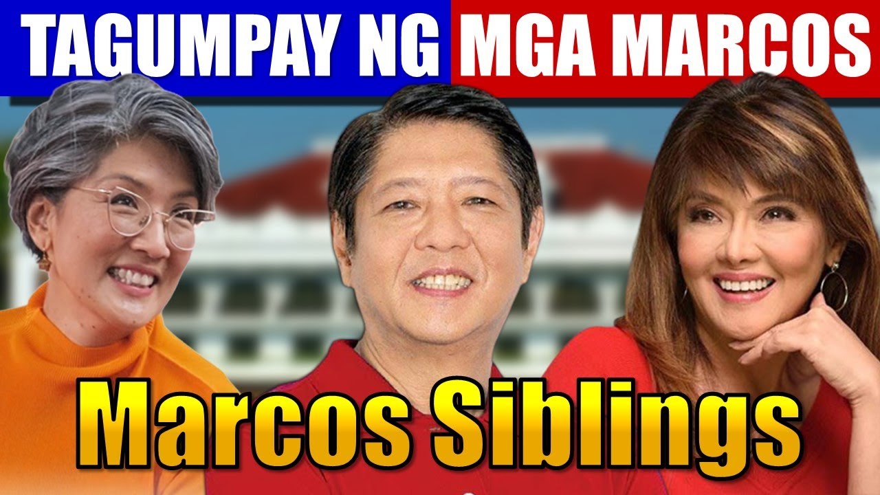 Success Story ng Marcos Siblings I Marcos Net-worth - YouTube