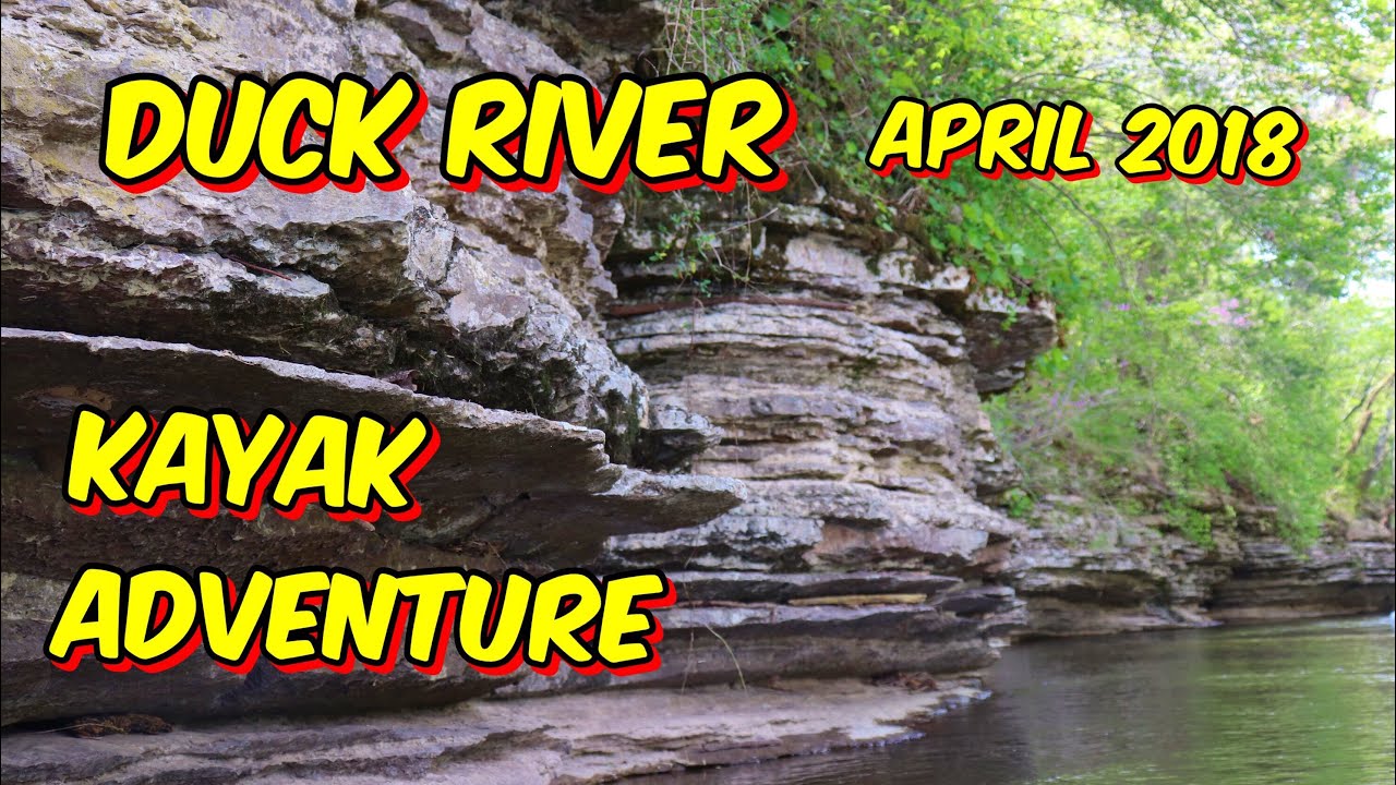 Duck River Kayak Adventure , Kayaking, Fishing & Cooking- April 2018 ...