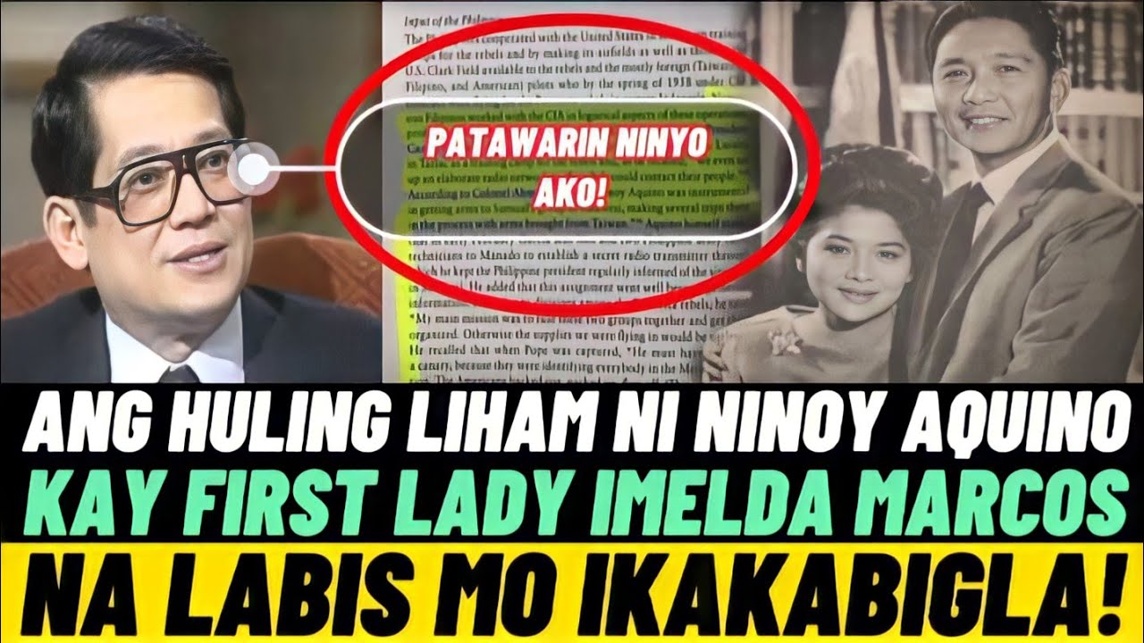 ANG HULING LIHAM NI NINOY AQUINO KAY FIRST LADY IMELDA MARCOS NA LABIS ...
