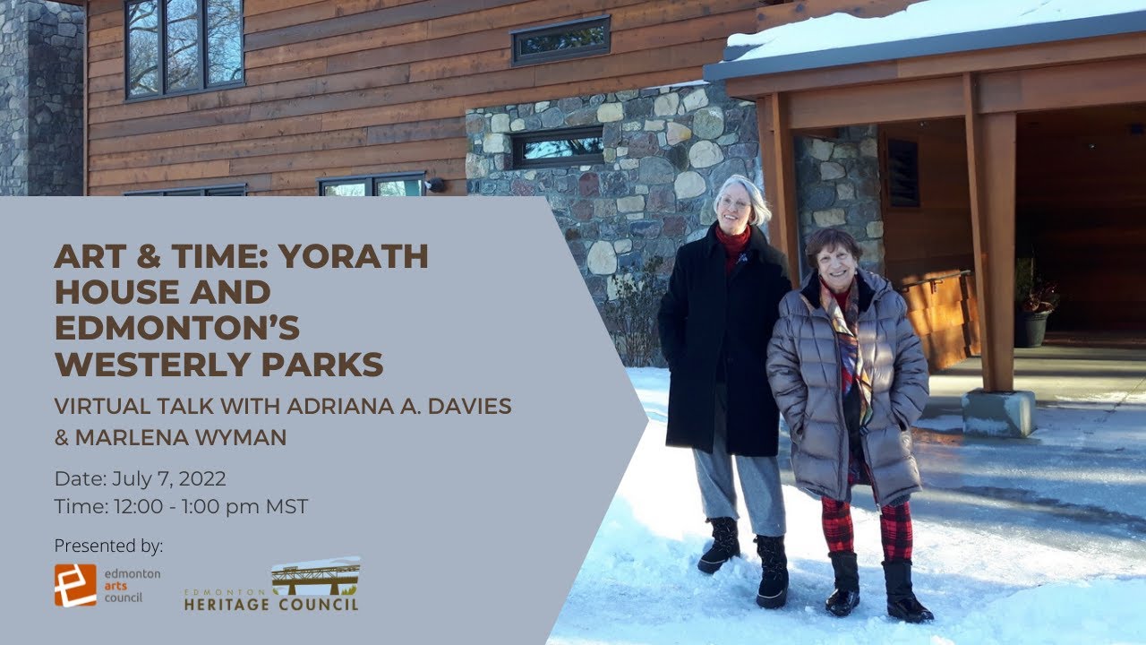 Art & Time: Yorath House and Edmonton's Westerly Parks - YouTube