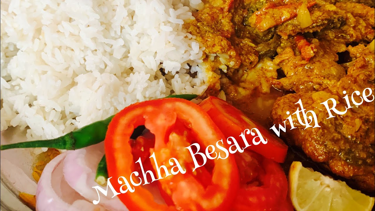Enjoy Machha Besara with Rice - YouTube