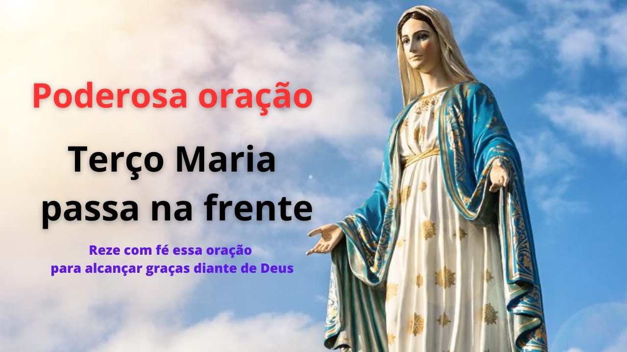 Terço Maria passa na frente para nos ajudar a vencer as batalhas - YouTube