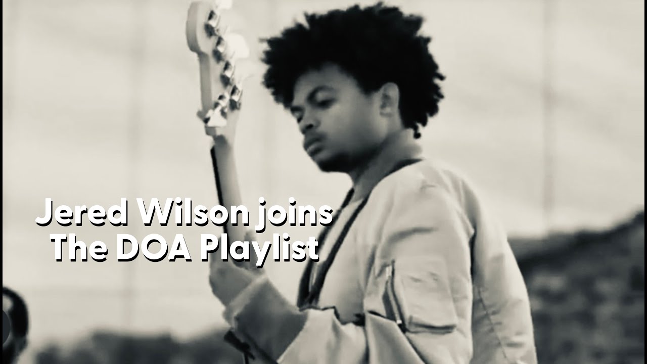 Jered Wilson joins The DOA Playlist - YouTube