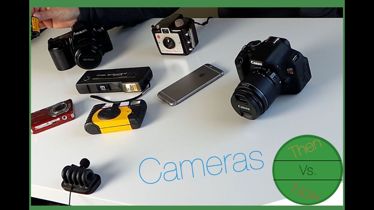 Cameras: Then Vs. Now Ep. 1 - YouTube