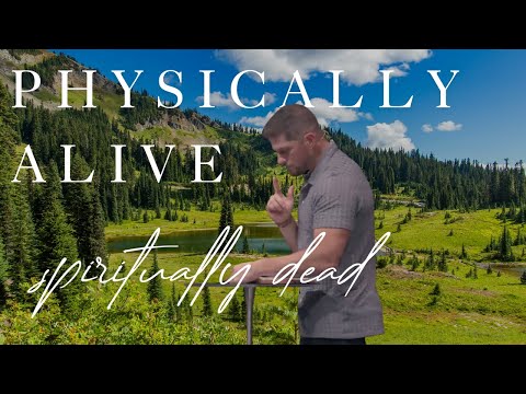 Physically Alive, Spiritually Dead | Defined By God | Pastor Zach ...