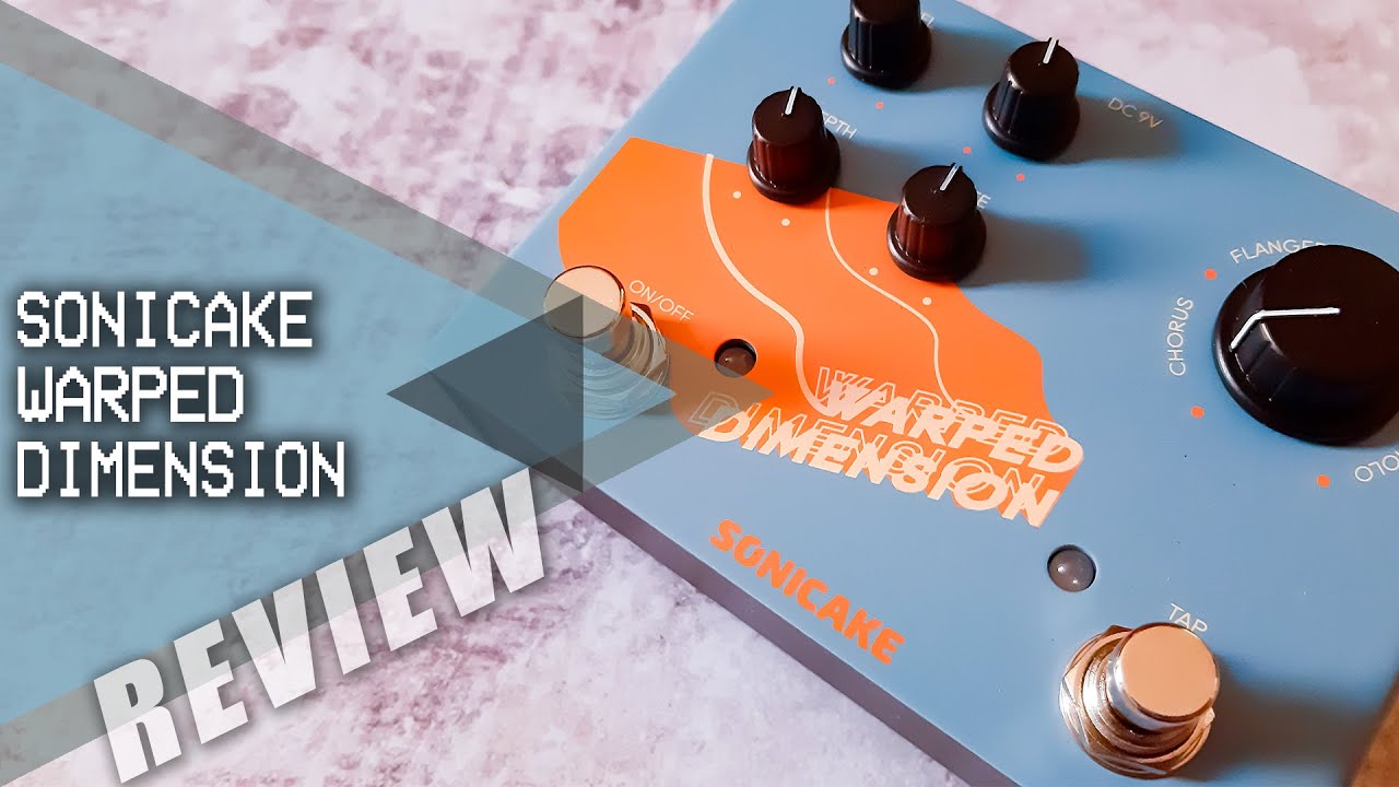 SONICAKE Warped Dimension || Chorus Flanger Phaser Tremolo Pedal ...