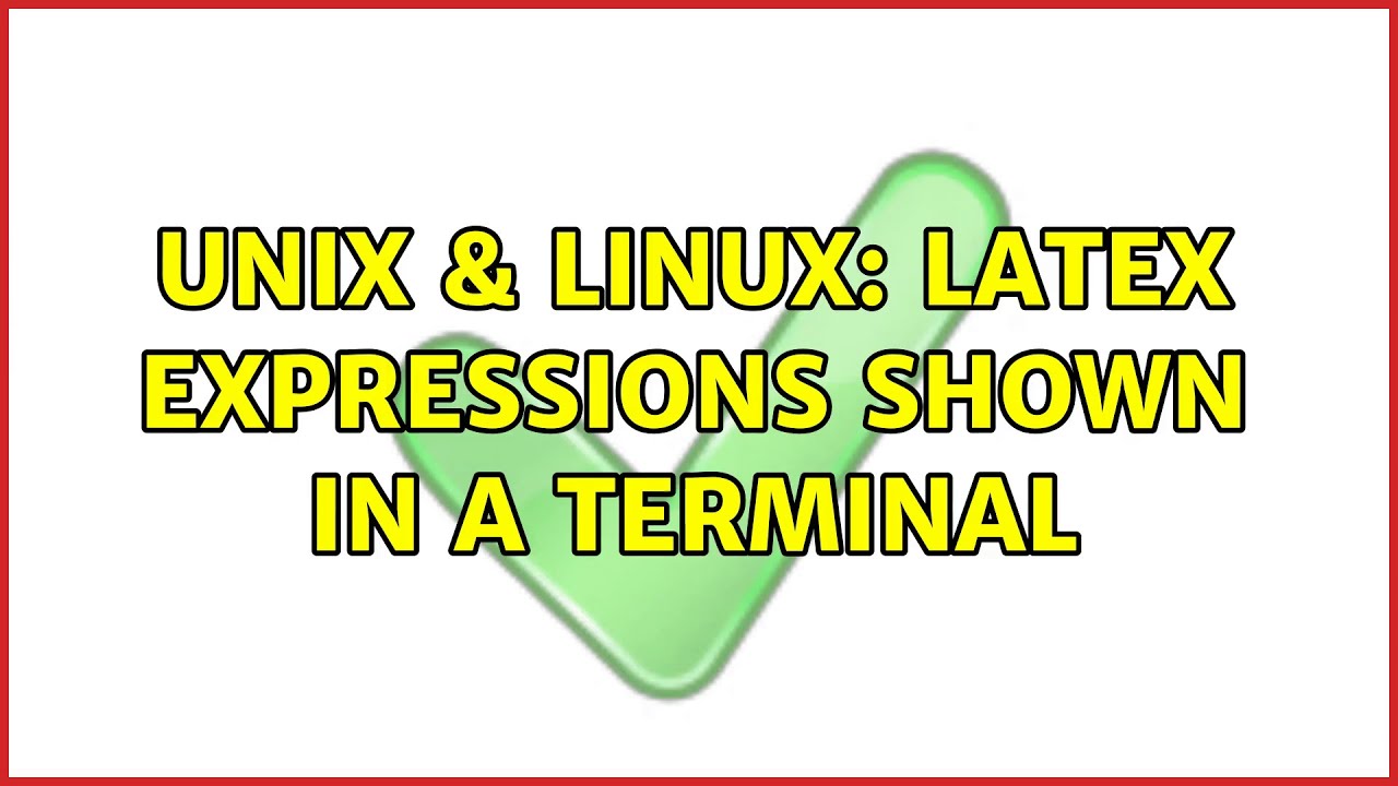 Unix & Linux: Latex expressions shown in a terminal - YouTube