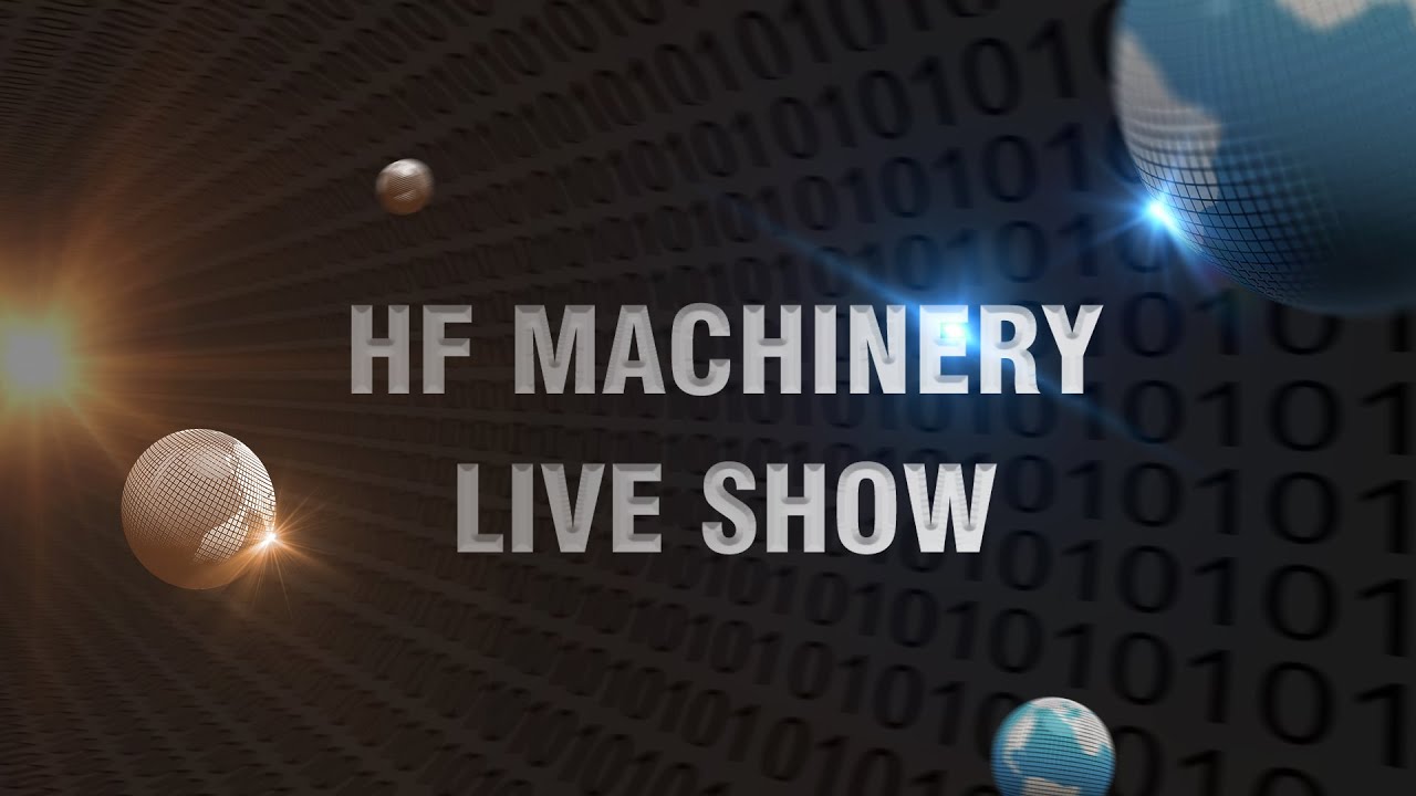 HF Machinery Live Show - YouTube